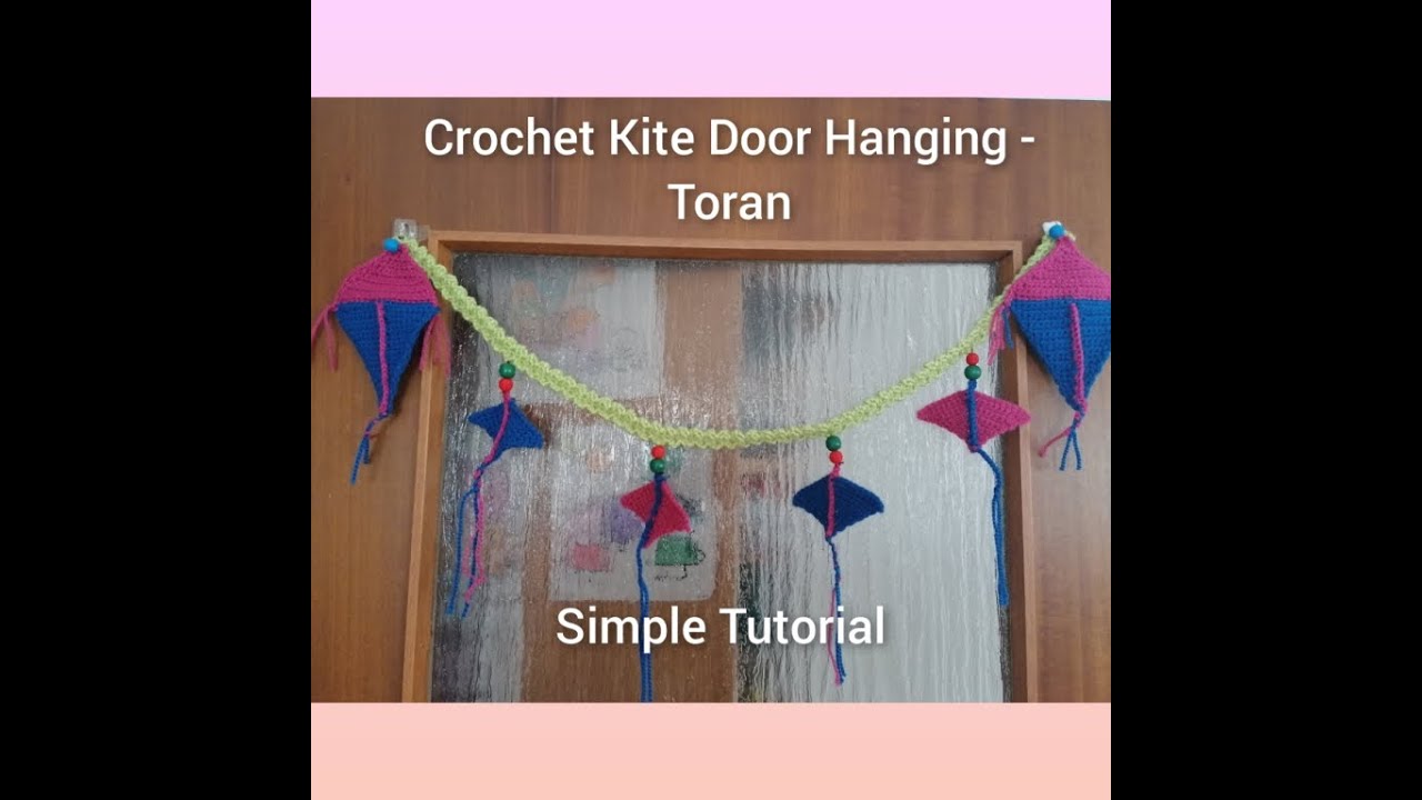Crochet Kite Toran-Door Handing- Tutorial - YouTube