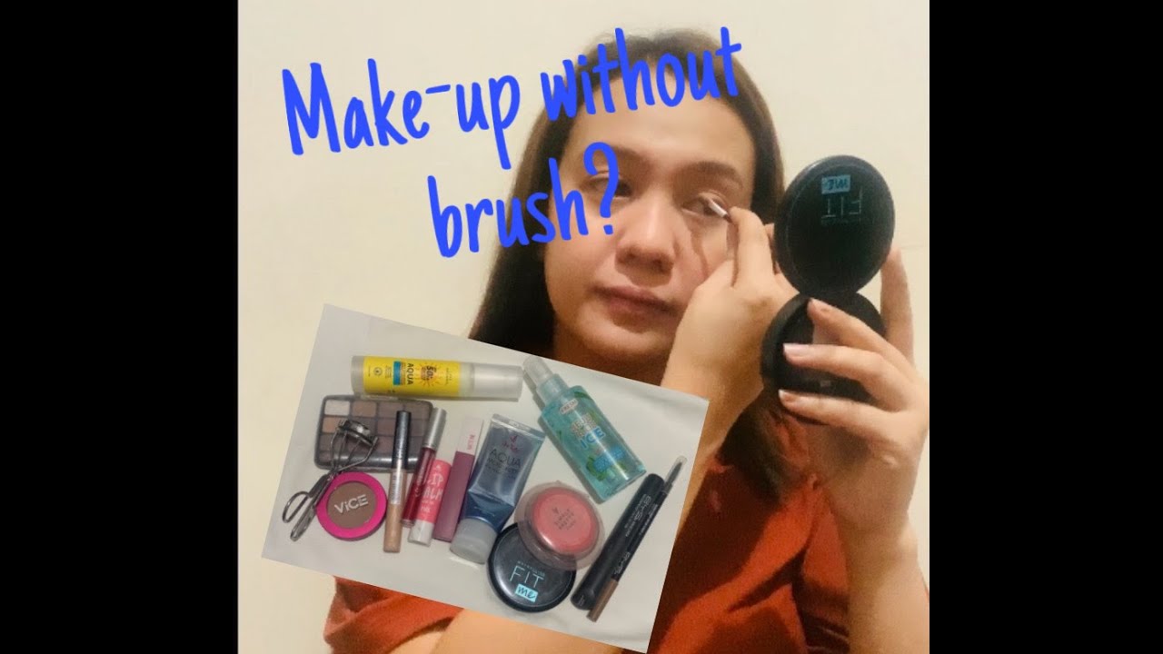 My Simple Make-up Look without Using Make-up Brush - YouTube
