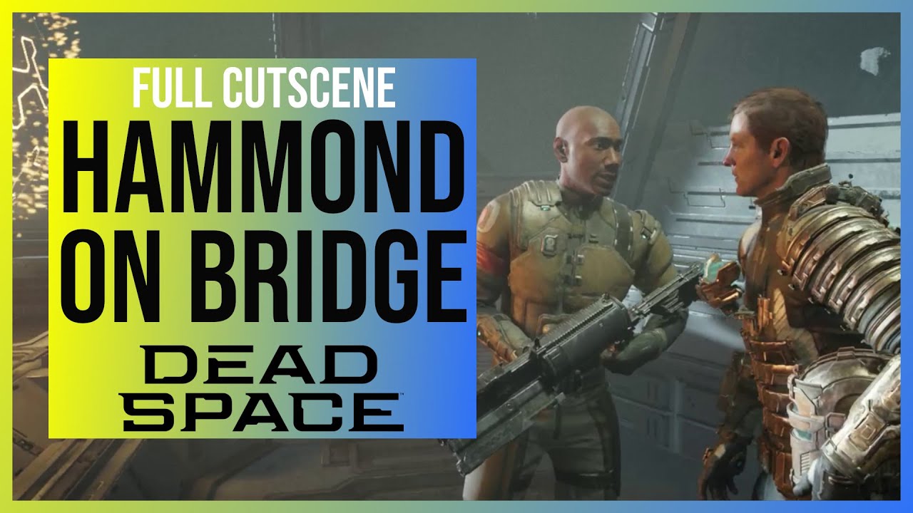 Dead Space Remake: Hammond and Isaac meet on the Bridge | Full Cutscene ...