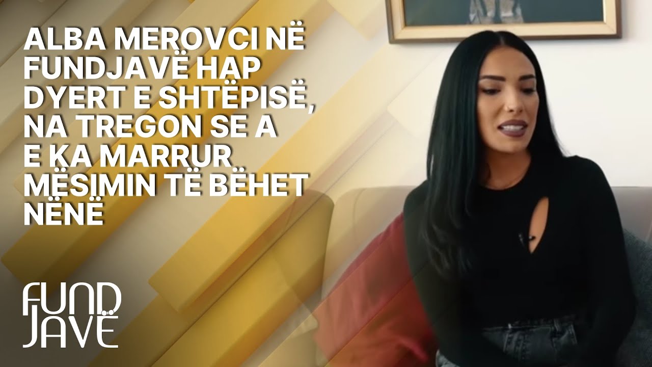 Alba Merovci në fundjavë hap dyert e shtëpisë, na tregon se a e ka ...