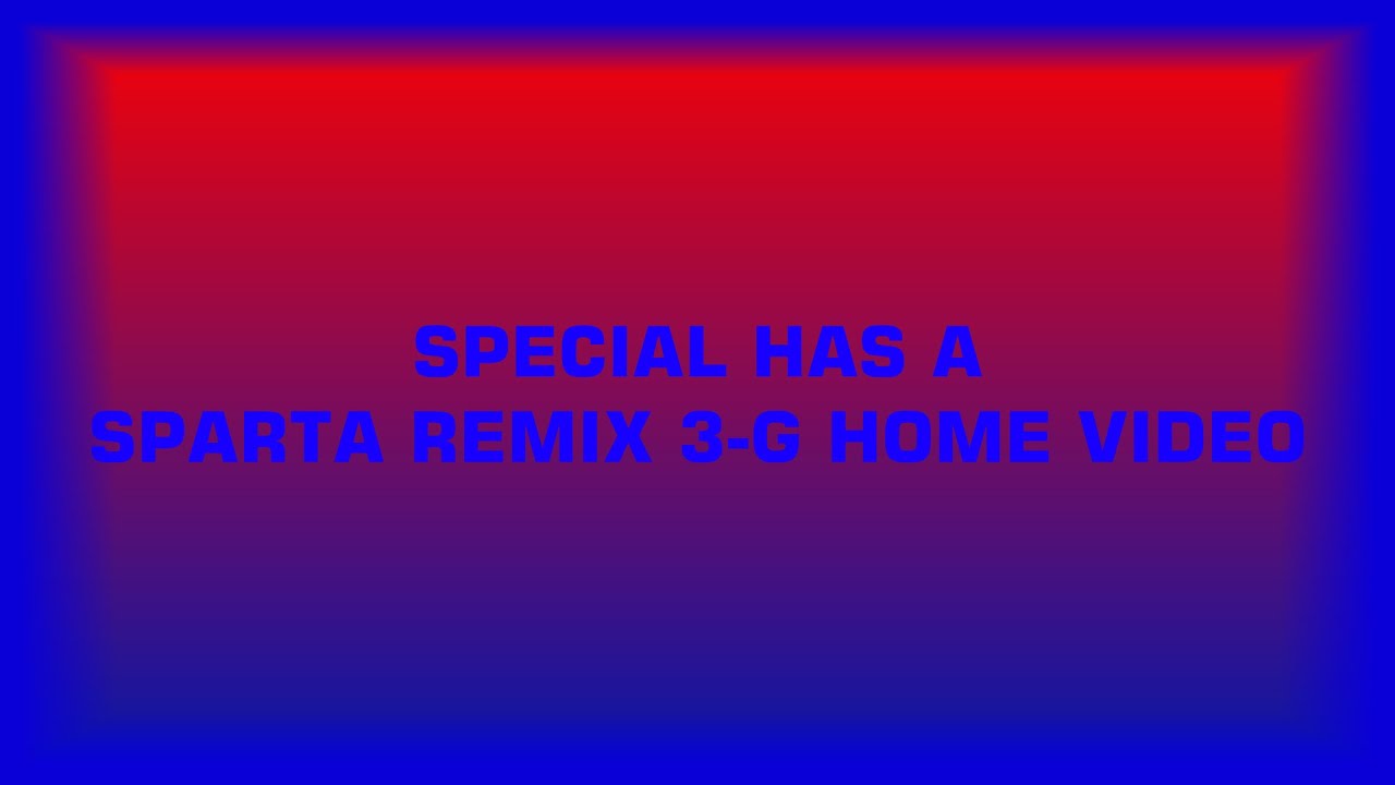3-G Home Video Logos Sparta NO BGM Remix - YouTube
