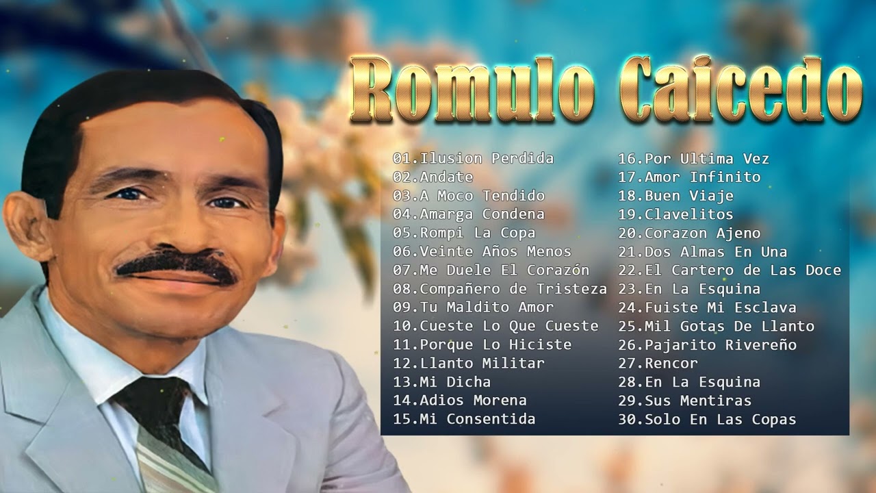 Rómulo Caicedo - 30 Exitos De Rómulo Caicedo - Mejores Canciones De ...