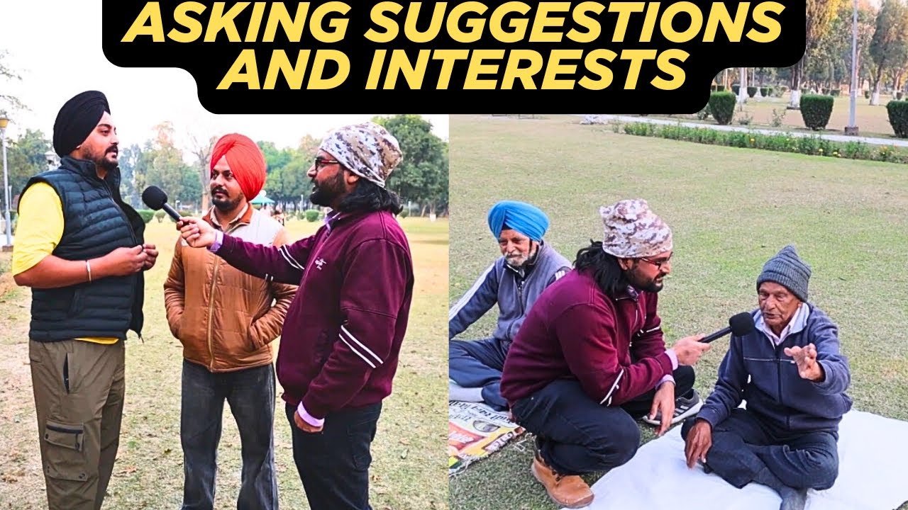 ASKING SUGGESTIONS AND INTERESTS FROM PEOPLE OF NANGAL ON RANDOM TOPICS ...