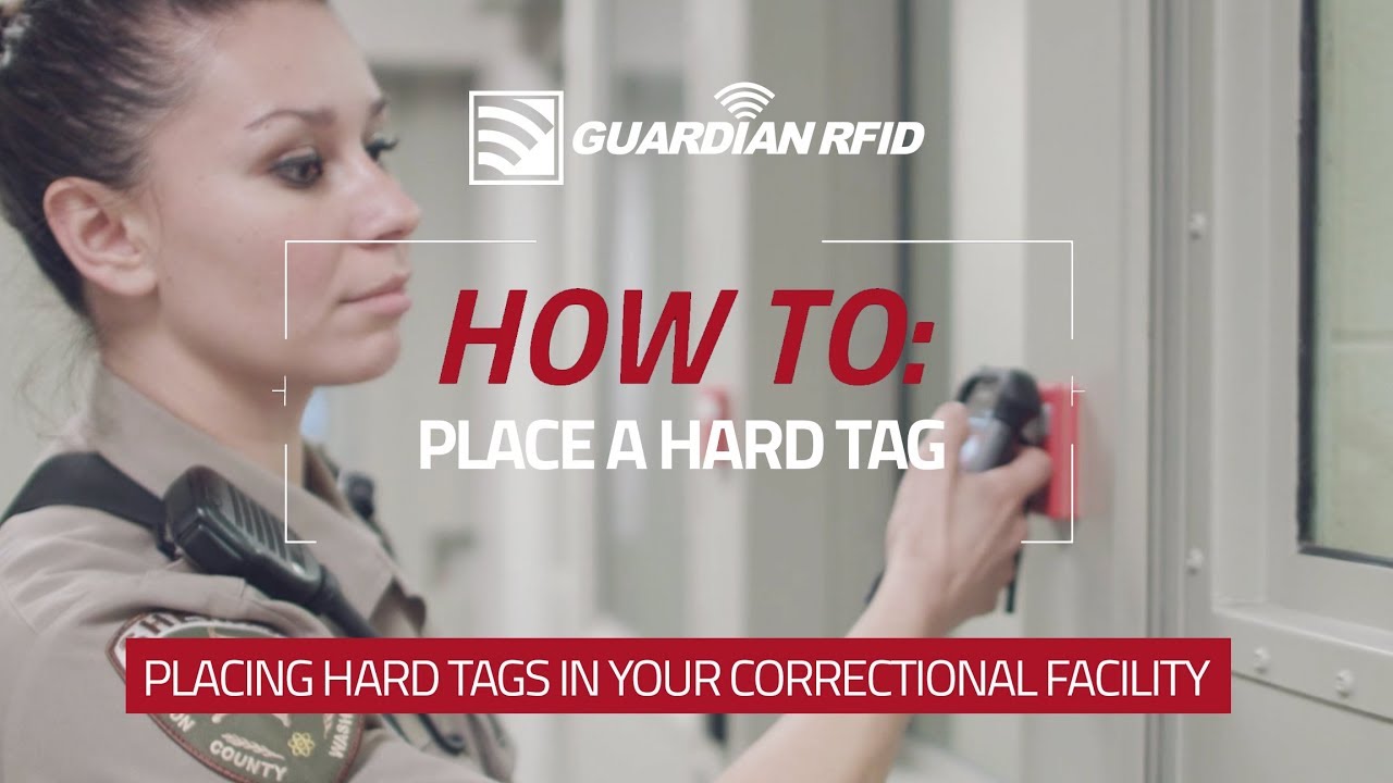 How to Place your Hard Tags™ in your Correctional Facility | GUARDIAN ...