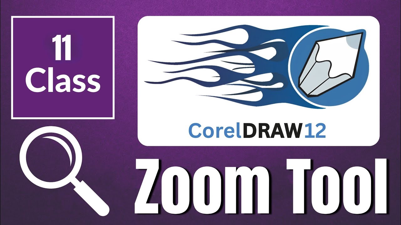 Class 11 | Master the Zoom Tool in Coreldraw 12 | Coreldraw Tutorial ...