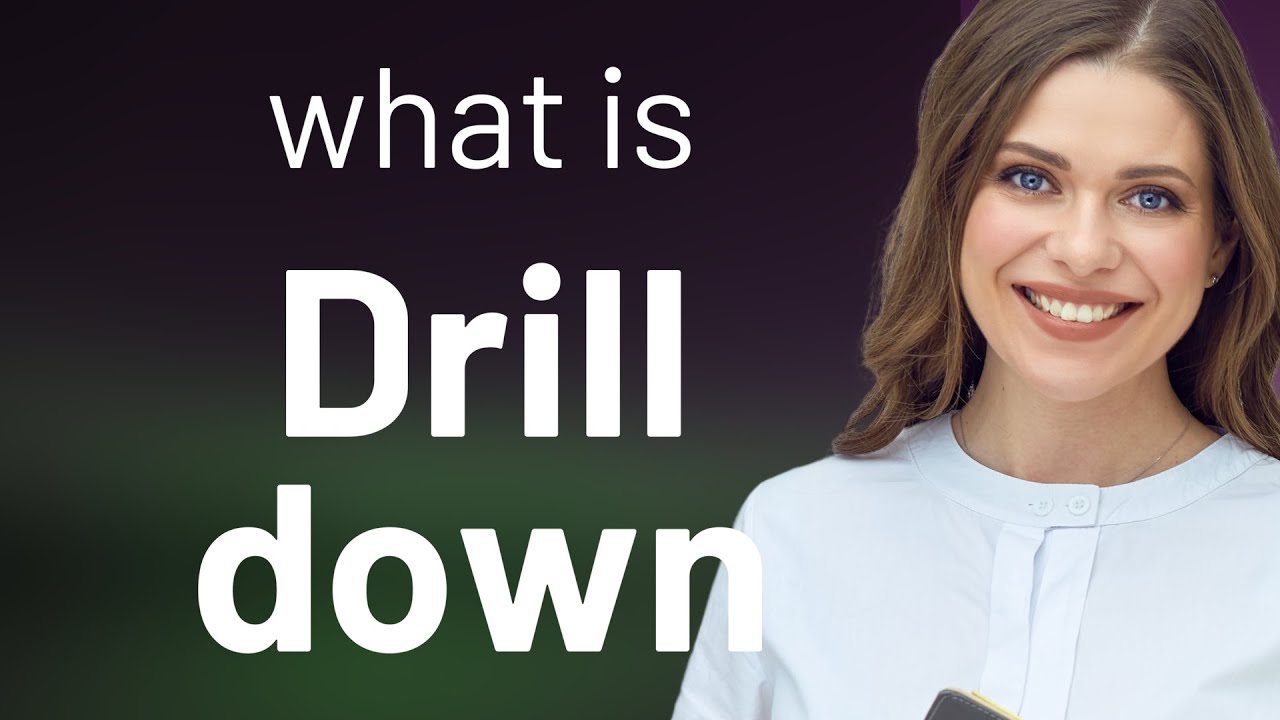 Uncover the Layers: Understanding "Drill Down" - YouTube