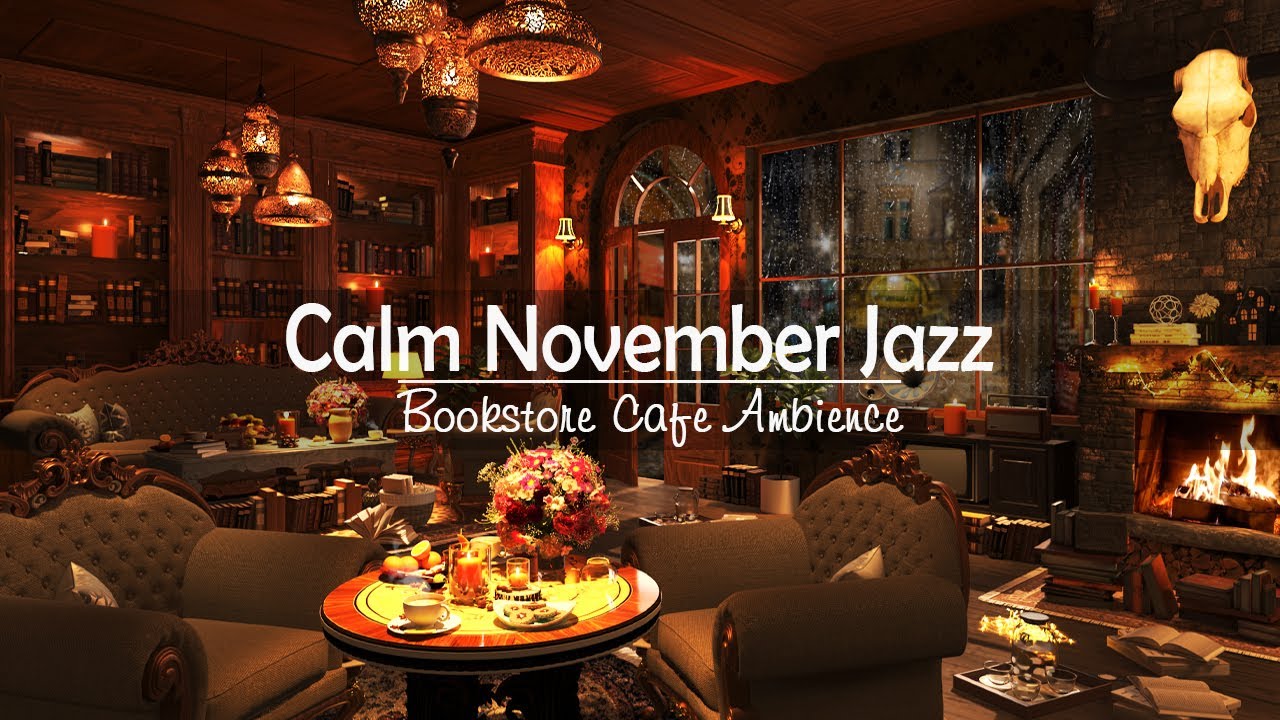 Sweet November Jazz Music & Cozy Rain Night in Bookstore Cafe Ambience ...
