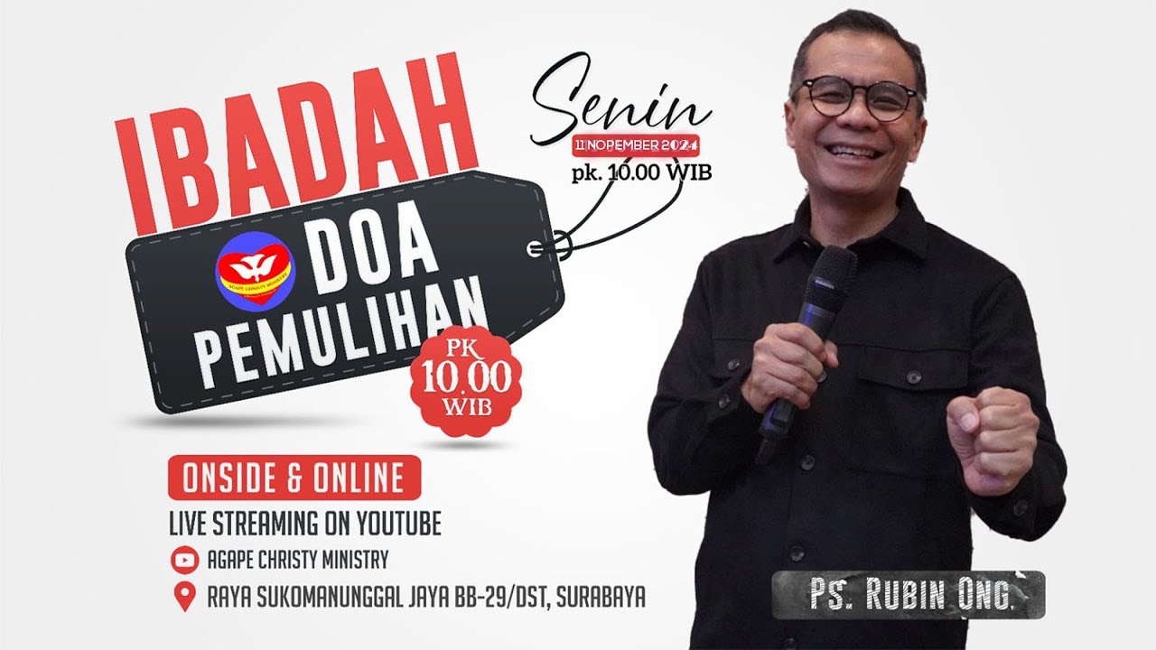 IBADAH "DOA PEMULIHAN' AGAPE CHRISTY MINISTRY. SENIN: 11-11- 2024. PEMB ...