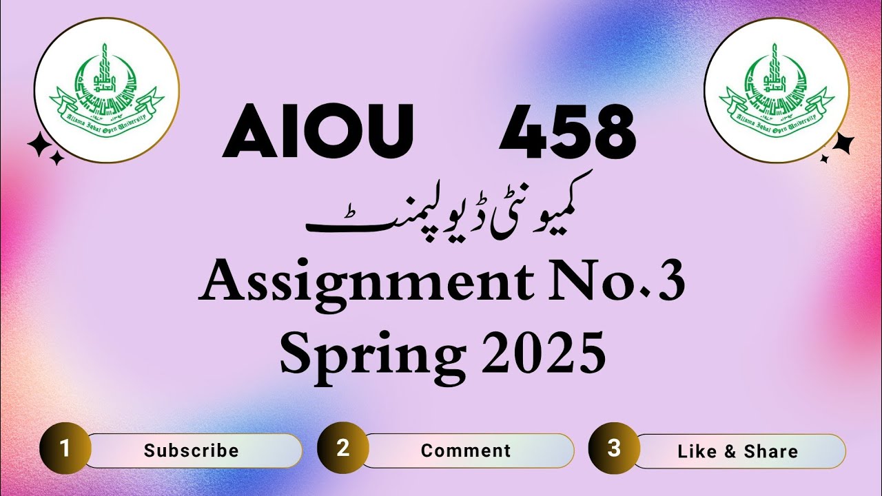 AIOU Code 458 Solved Assignment No.3 Spring 2025 - YouTube