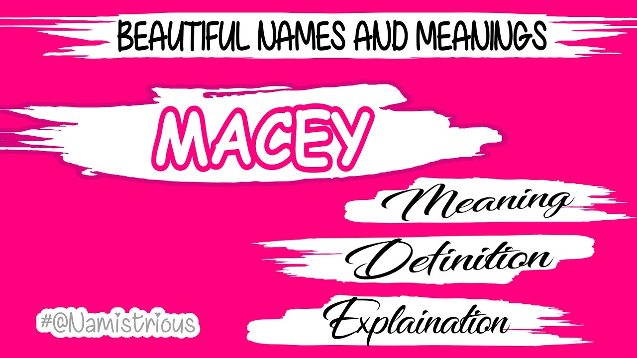 MACEY name meaning | MACEY name | MACEY name and meanings | MACEY means ...