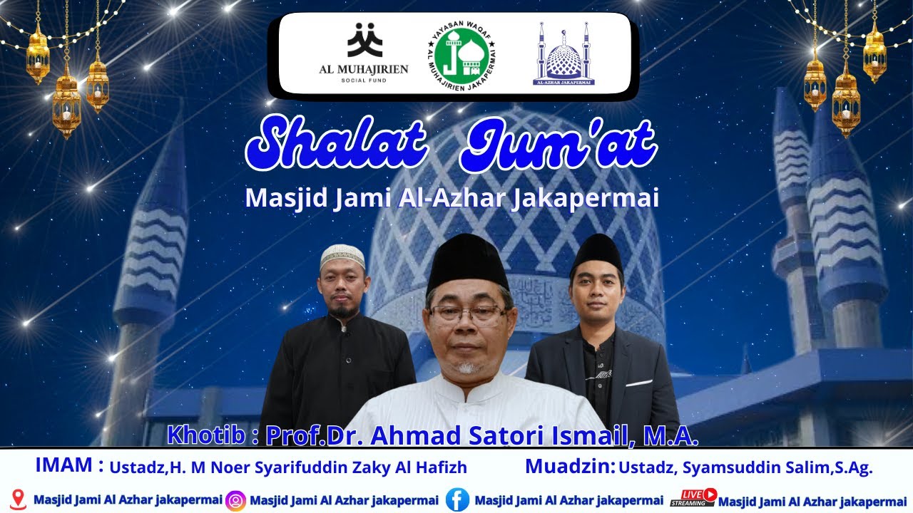LIVE : Sholat Jum'at Masjid Jami Al Azhar Jakapermai Khotib : Prof.Dr ...