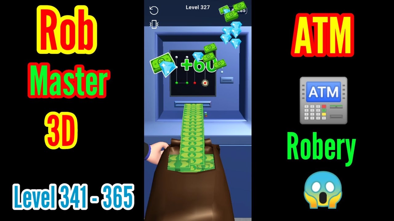 Rob Master 3D Gameplay ATM 🏧 Robery 😱 Level 341 - 365 Complete, ️🤩😍😈 ...
