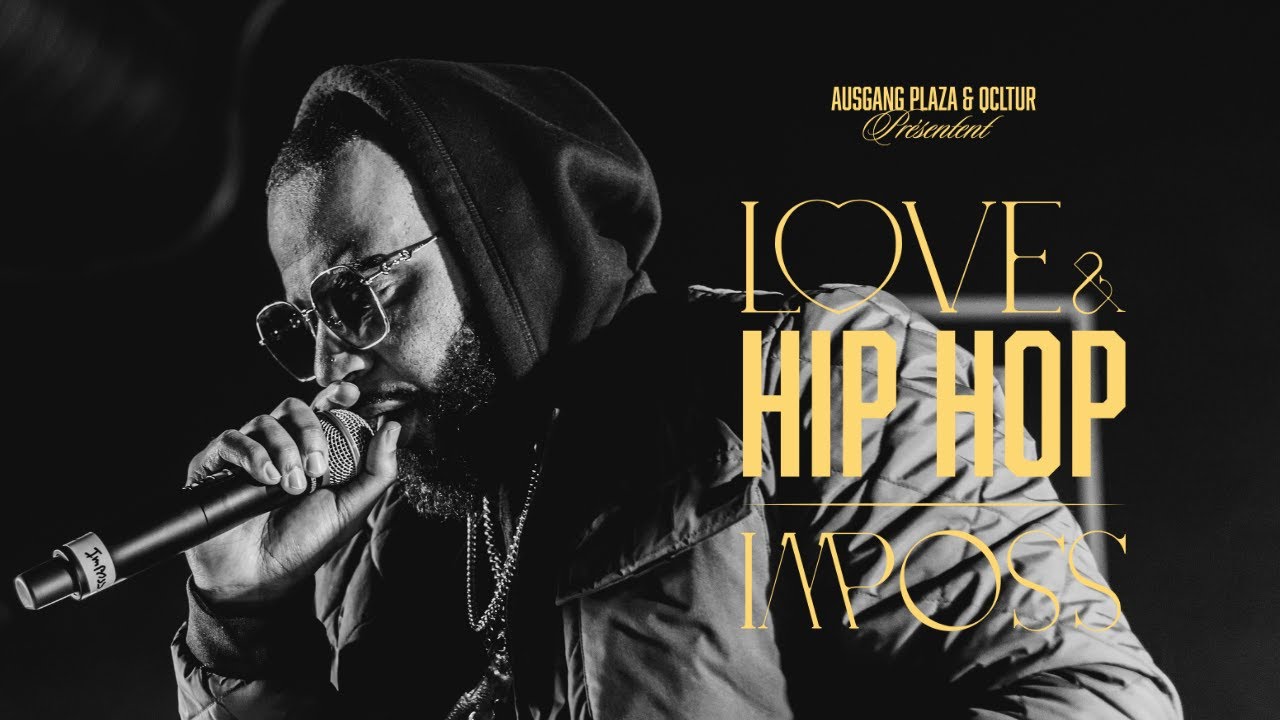 Imposs // J’comprends (Live) // Love & Hip-Hop // Qcltur et Ausgang ...