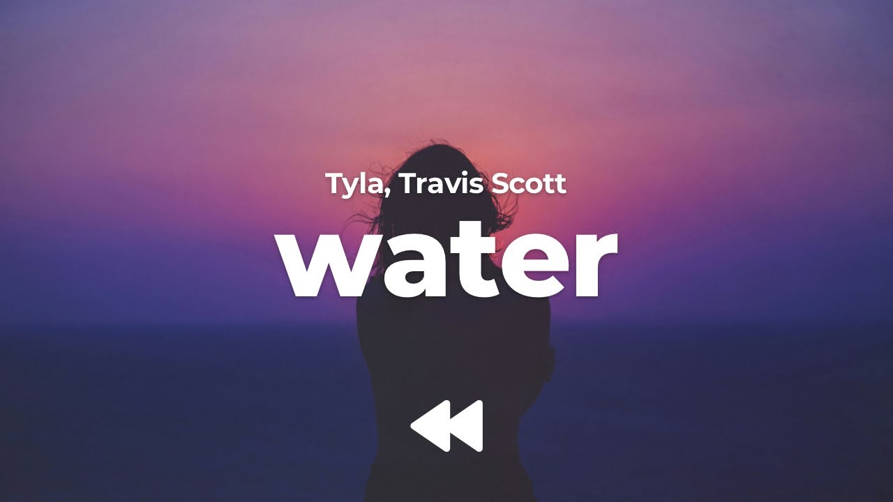 Tyla, Travis Scott - Water (Remix) | Lyrics - YouTube