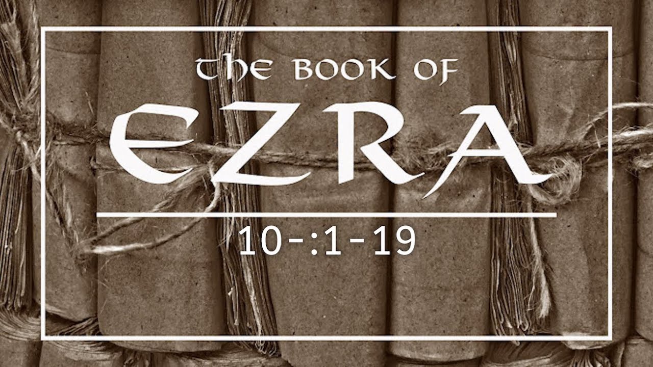 Pastor: Jim Sheets ~ The Book of Ezra 10:1-19 (10-27-2024) {Live Stream ...