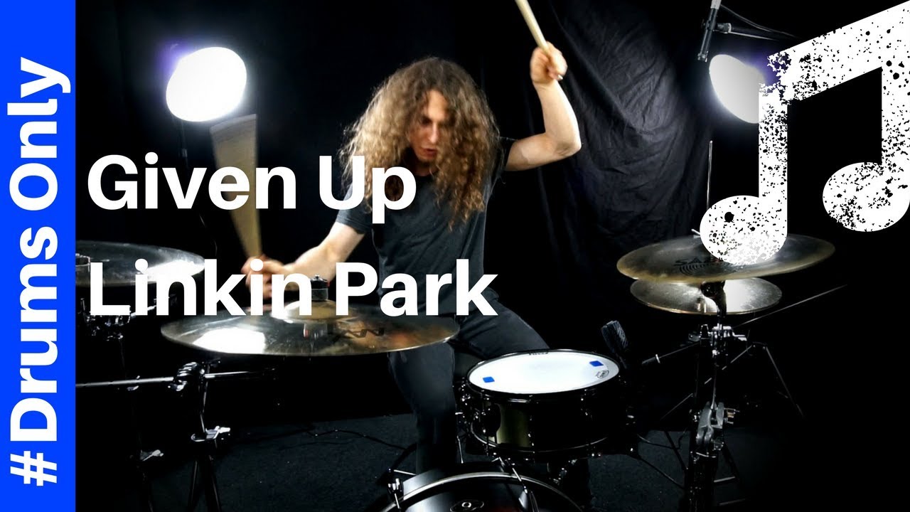 How to play Given Up on Drums - Linkin Park (Playtrough with sheet ...