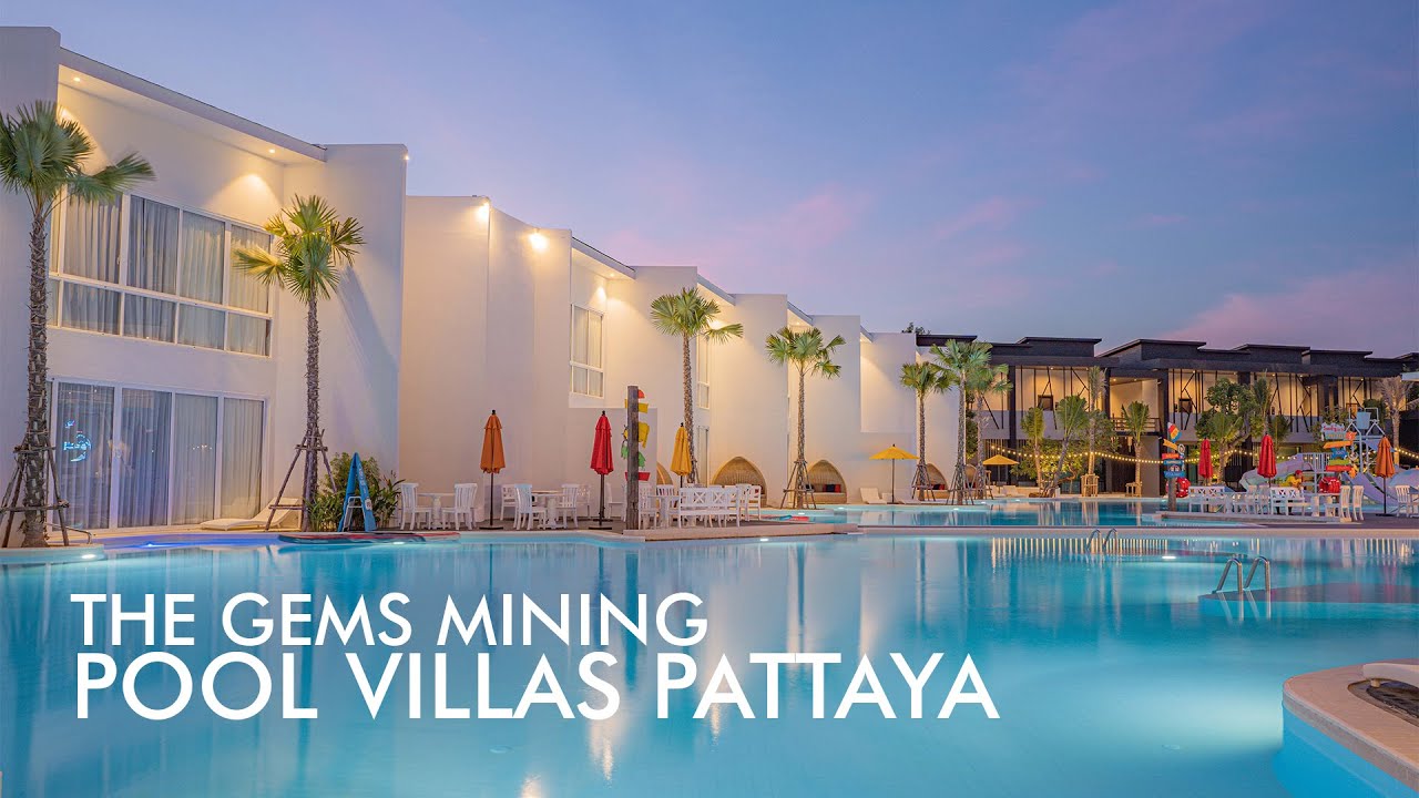 ไปพักผ่อน ที่ The Gems Mining Pool Villas Pattaya กันเถอะ - YouTube