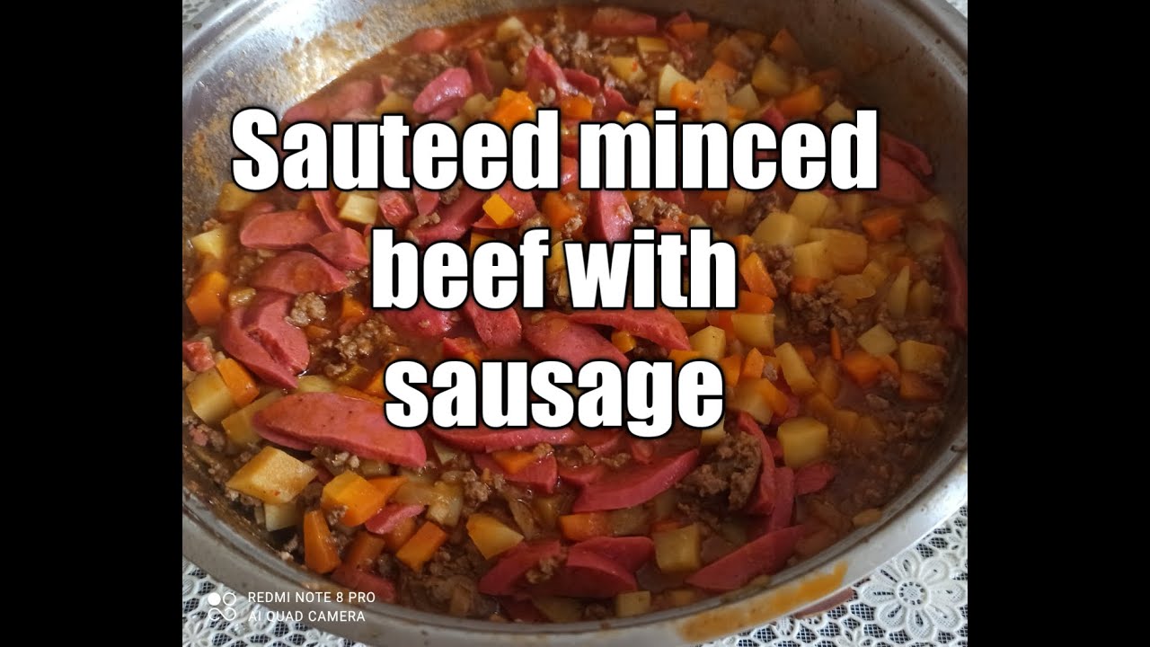 Sauteed Minced Beef with Sausage - YouTube