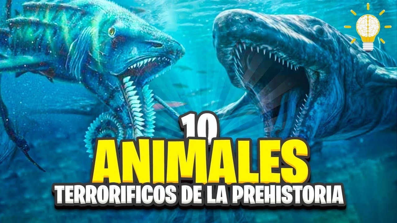 10 ANIMALES MAS TERRORIFICOS DE LA PREHISTORIA - YouTube