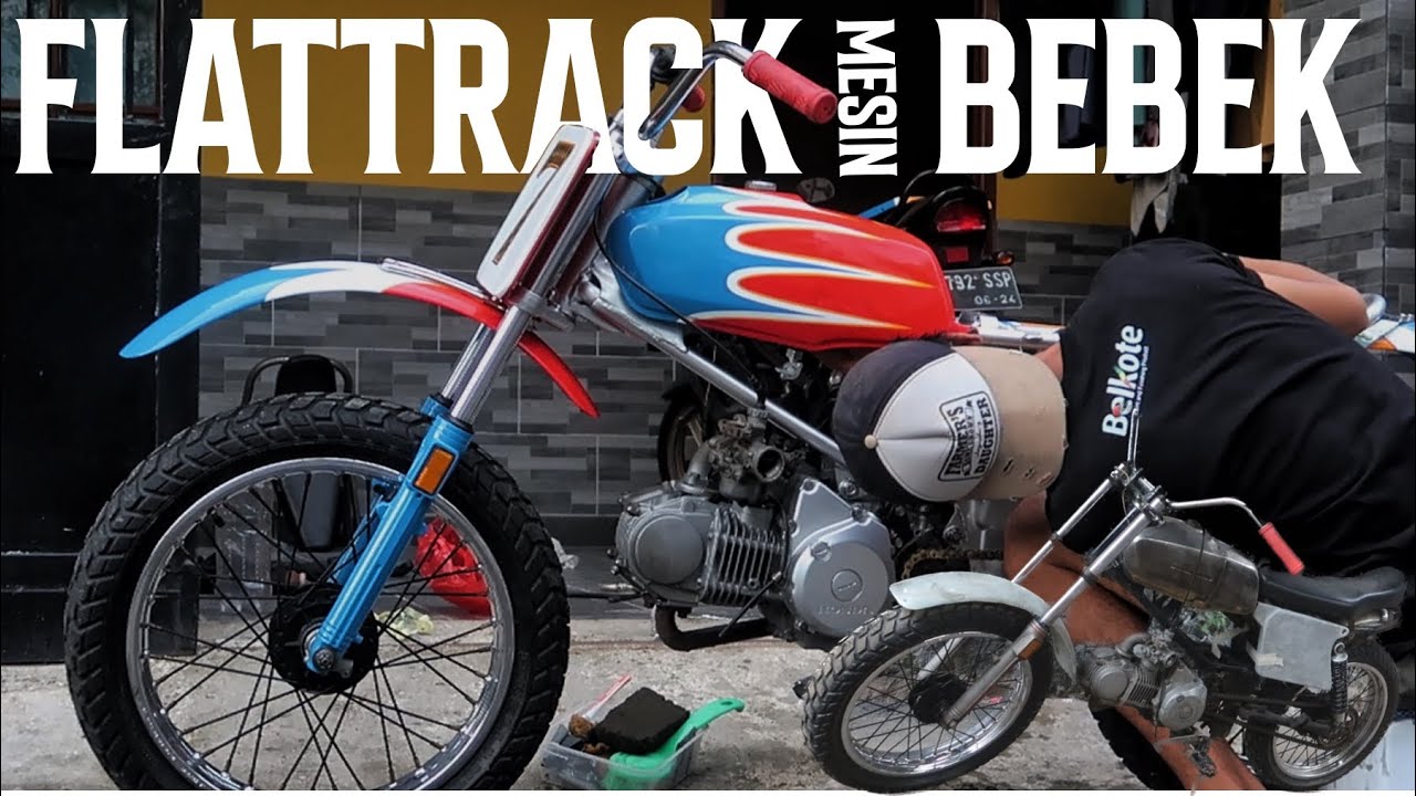 MOTOR CUSTOM FLATRACKER UDAH JADI! NEXT UPGRADE MESIN BEBEK & SETANG ...