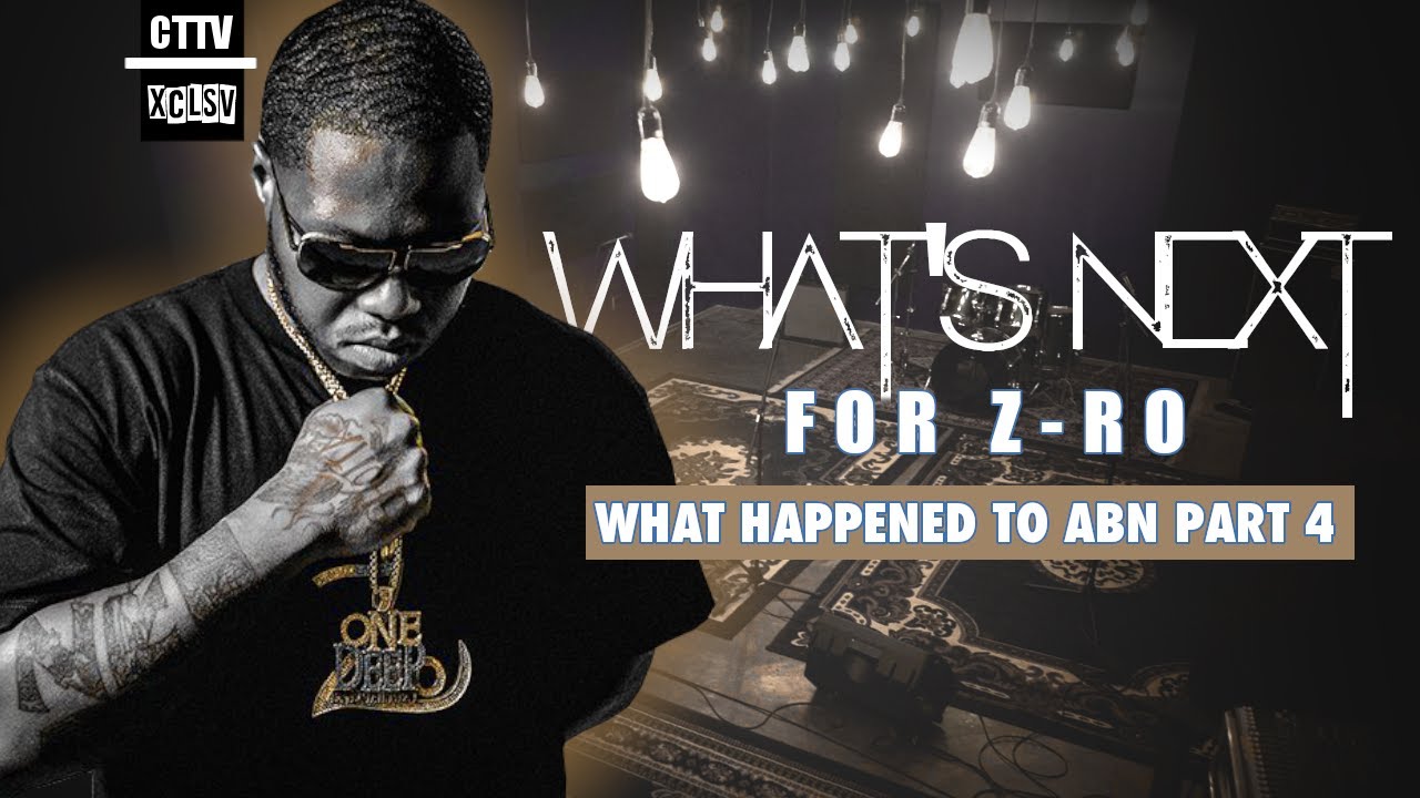 Whats Next for Z-Ro | What Happened to ABN Part 4 - YouTube