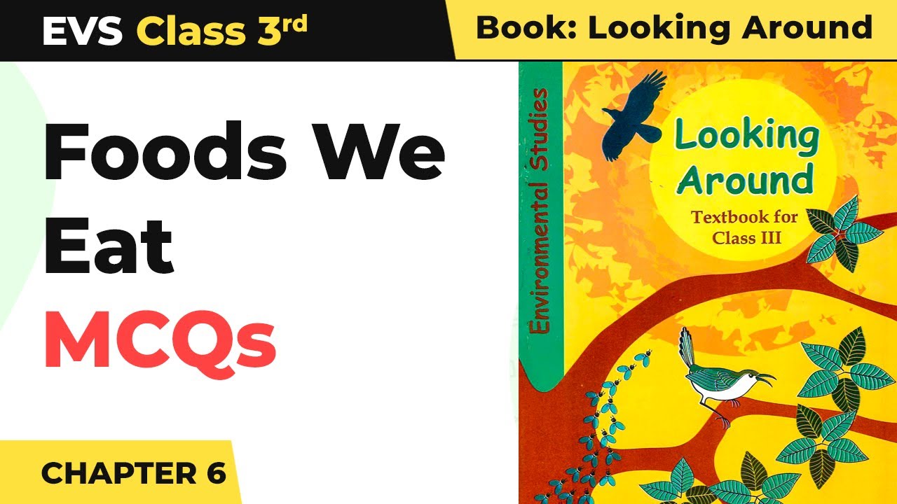 Class 3 EVS Chapter 6 | Foods We Eat - Multiple Choice Questions (MCQs ...