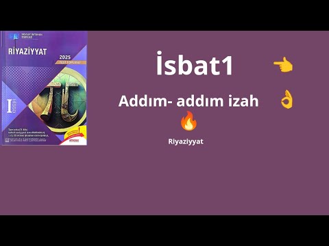 DİM/Riyaziyyat /2025 Test toplusu/ l hissə/36 isbat məsələsi/İsbat 1
