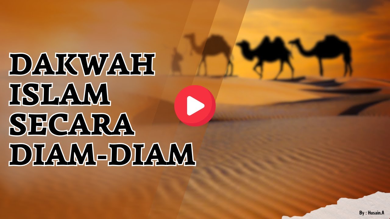 Dakwah Islam Secara Diam-Diam By : Husain - YouTube