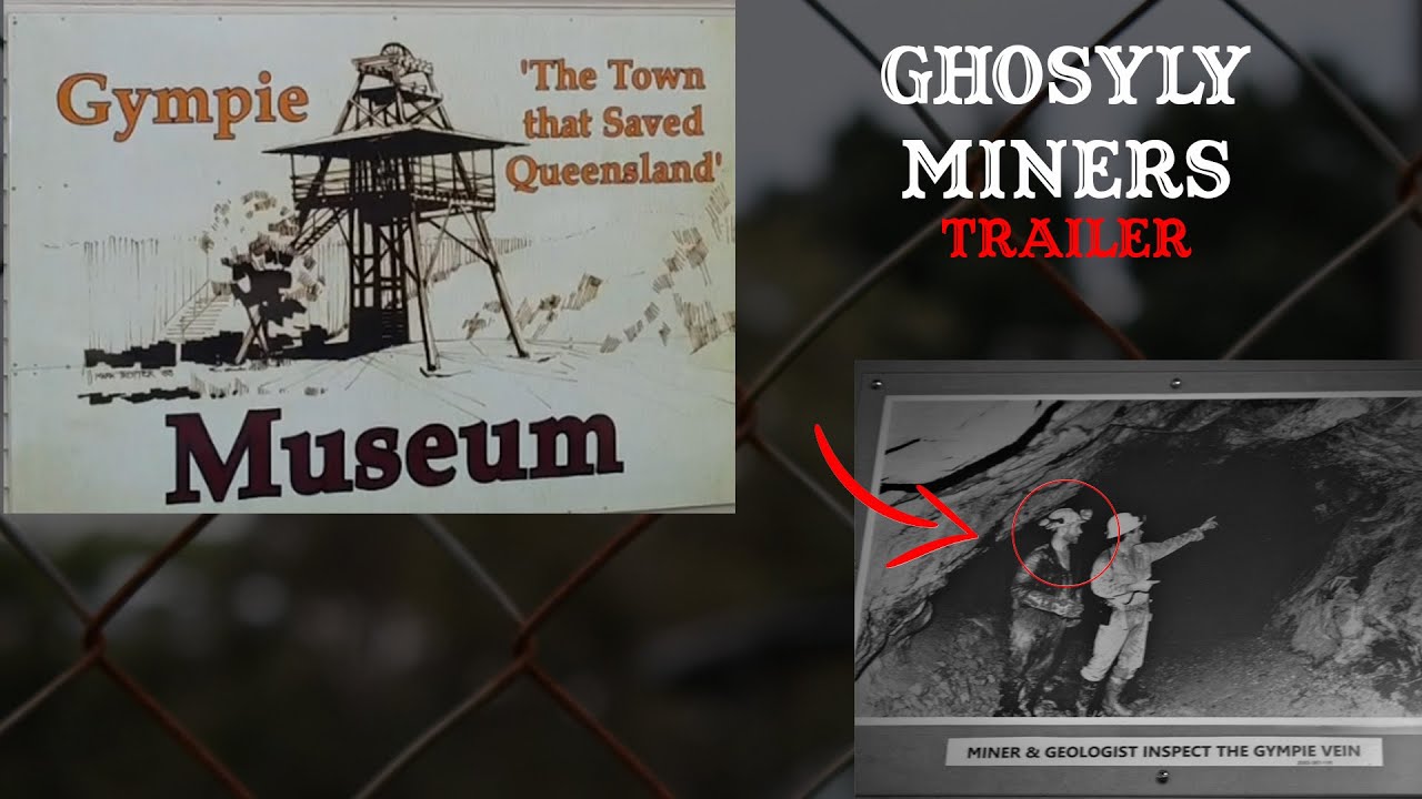 Trailer - The Gympie Gold Mine and Historical Museum investigation ...