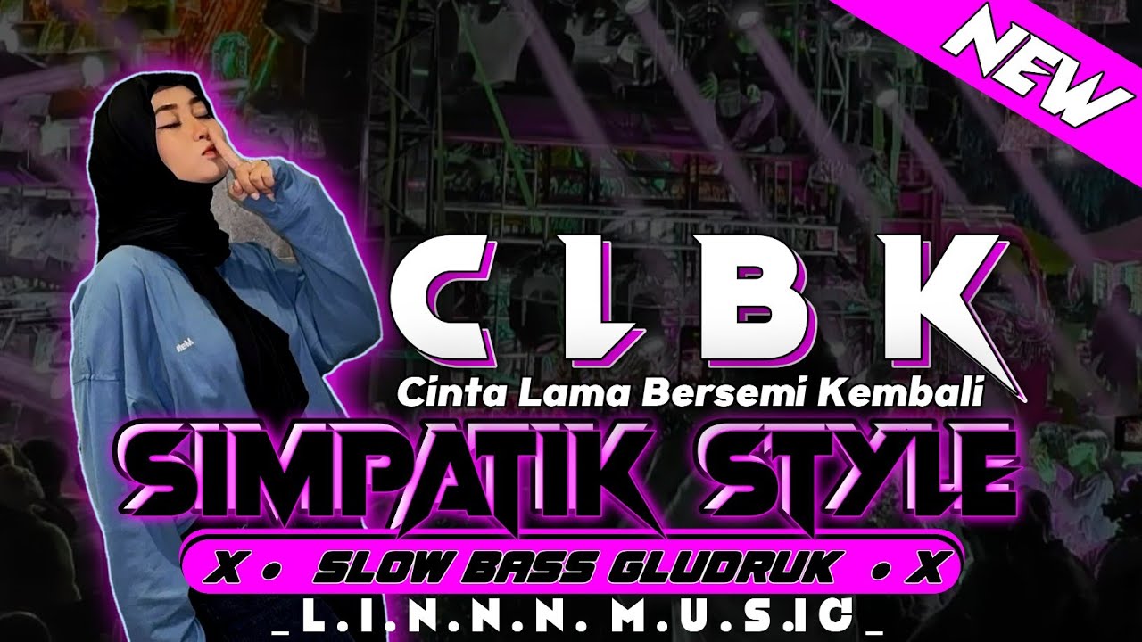 DJ CLBK ( Cinta Lama Bersemi Kembali ) - SIMPATIK KOPLO STYLE SLOW BASS ...