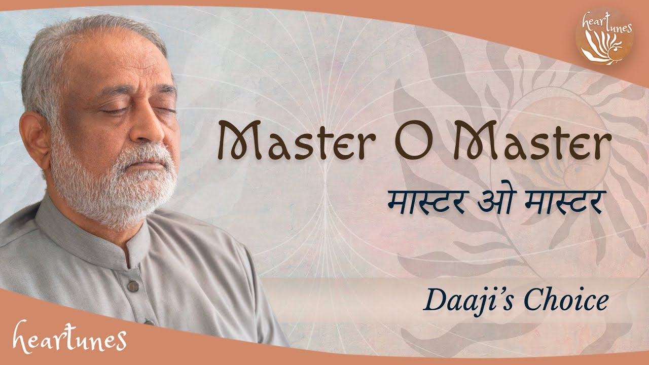 Master O Master | Daaji | Bhajans | Heartfulness | Heart Tunes | - YouTube