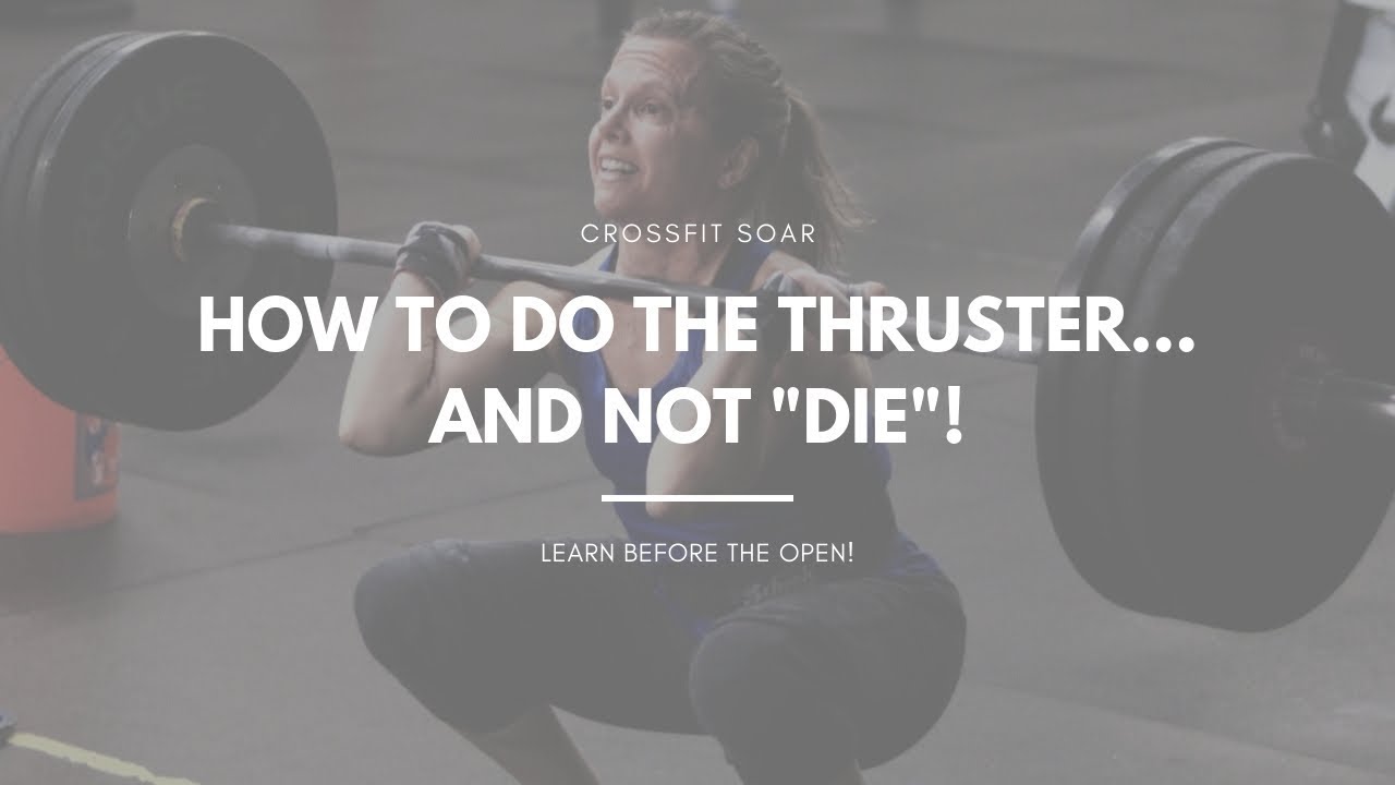 How To Do Thrusters And Not Die! - YouTube