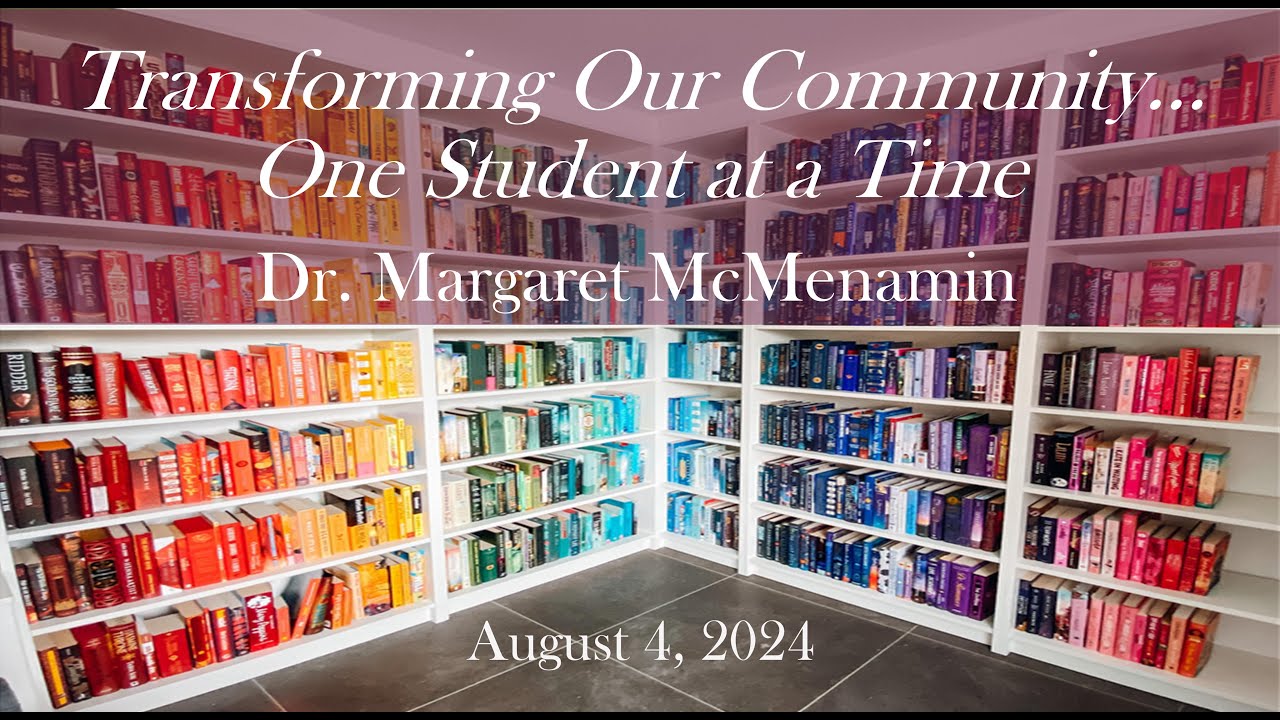 Transforming Our Community…One Student at a Time ~ August 4, 2024 - YouTube