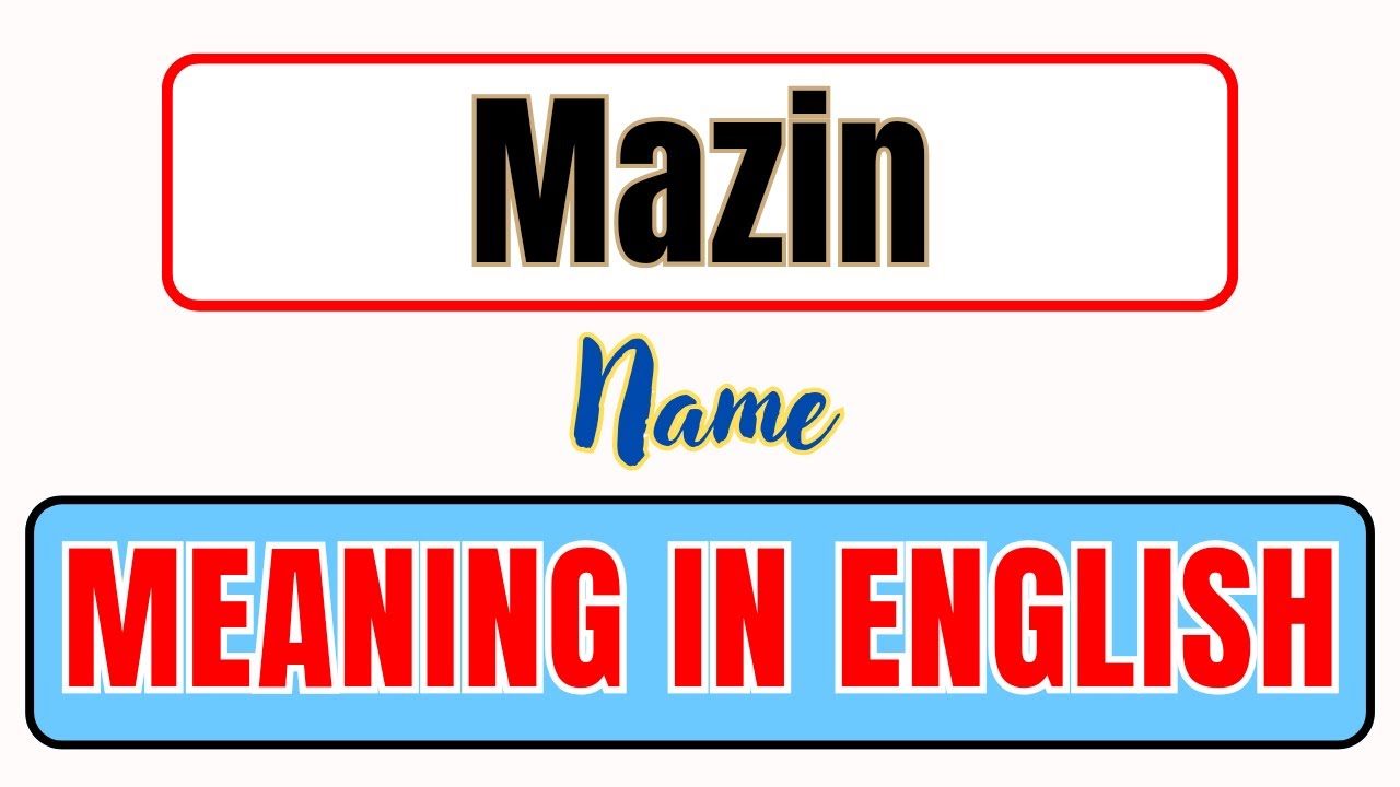 Mazin name meaning | What is Mazin meaning in english | मज़ीन नाम का ...