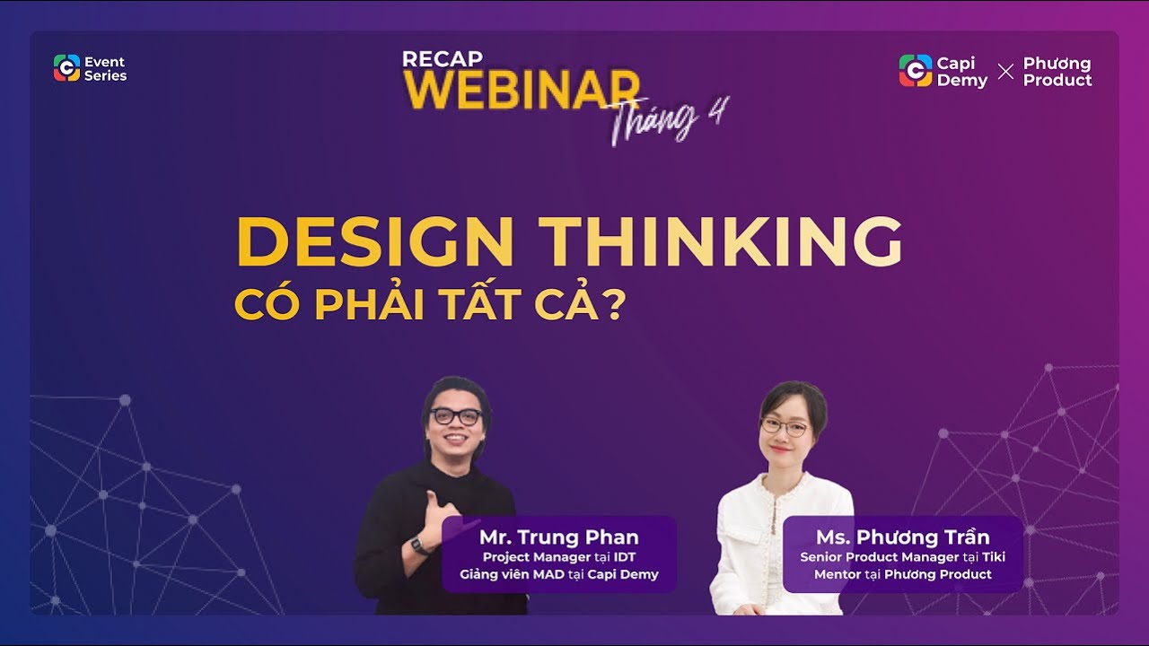 [Capi Demy Event Series][Webinar] Design Thinking có phải tất cả - YouTube