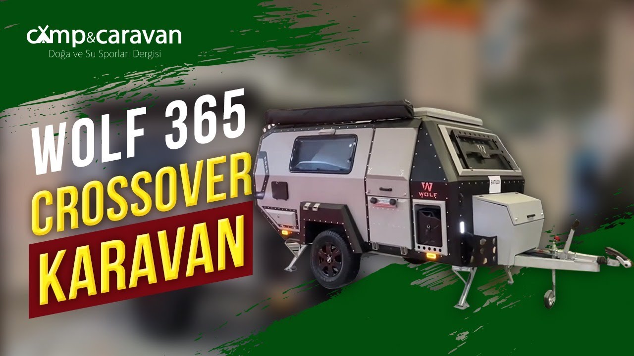 WOLF 365 CROSSOVER KARAVAN / 2021 KARAVANİST FUARI - YouTube