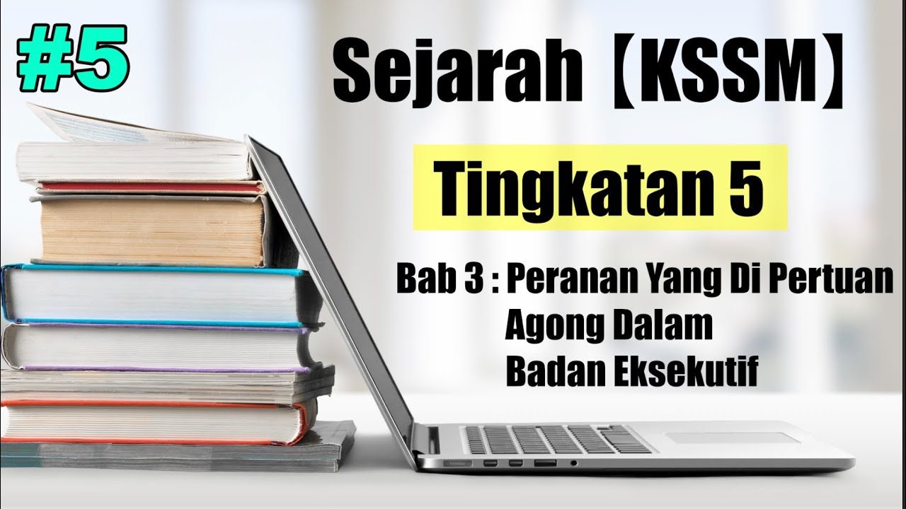 TINGKATAN 5 SEJARAH #5【 KSSM 历史 华文讲解】Bab 3 Peranan Agong Dalam Badan ...