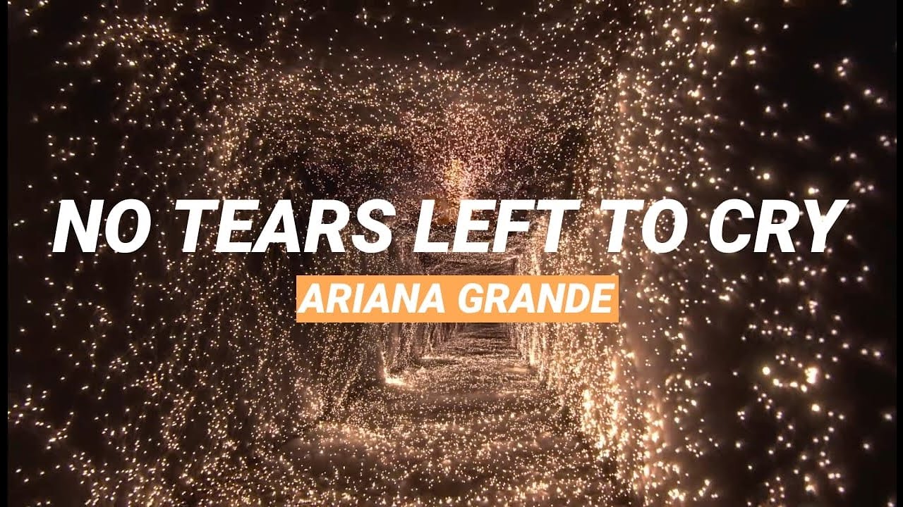 Ariana Grande - No tears left to cry | Video Lyrics + Pronunciación ...