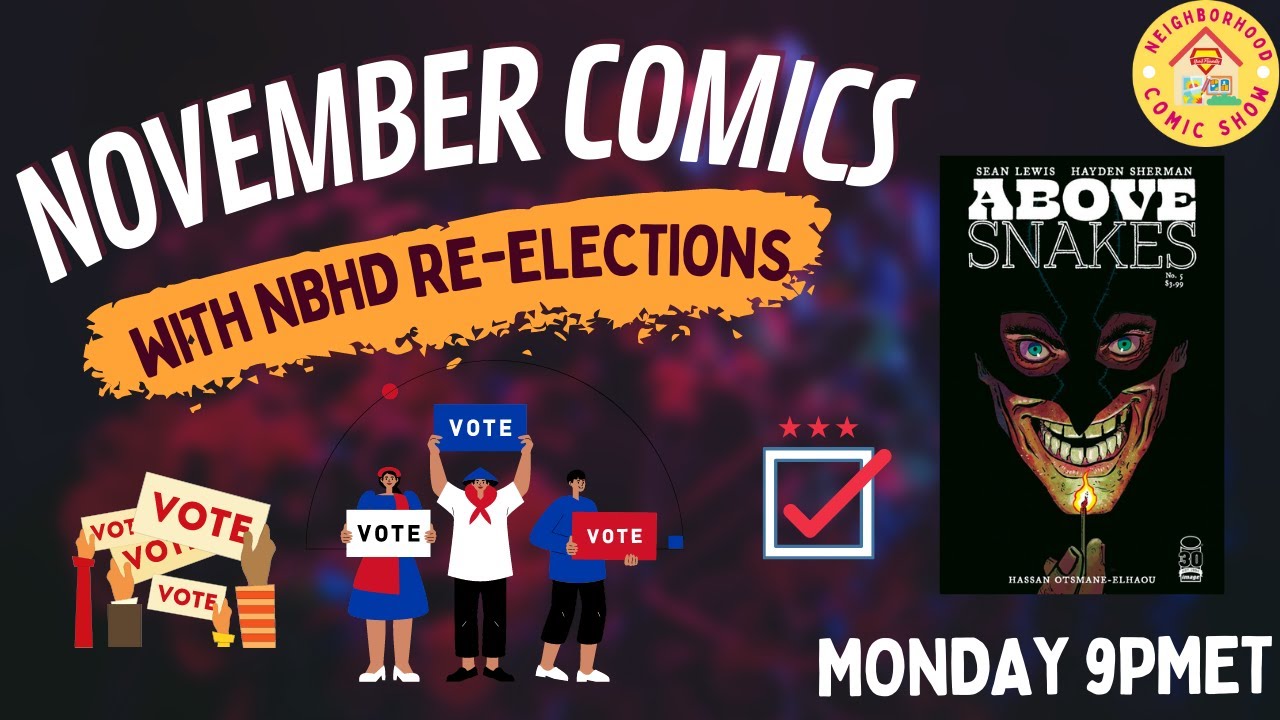 November Comics and the NBHD Re-Elections 2022! Your Friendly NBHD ...