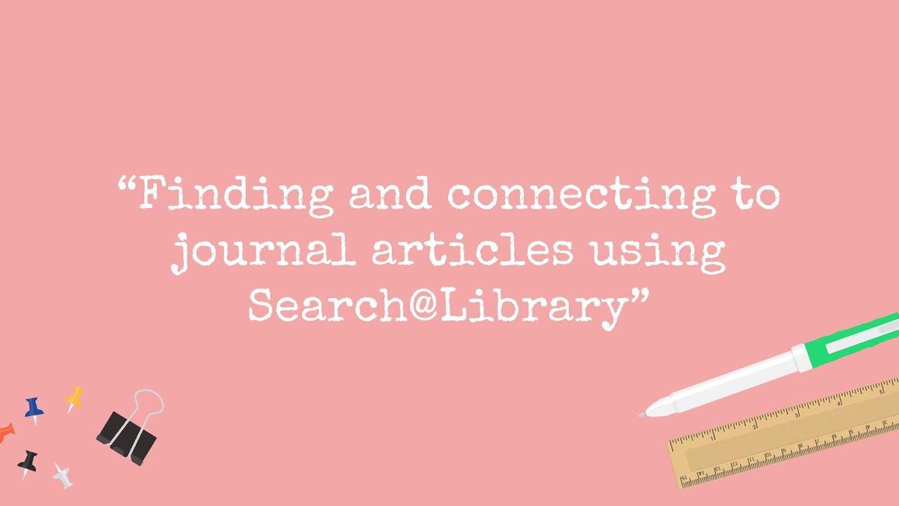 Second Year Success: Finding and connecting to journal articles using ...