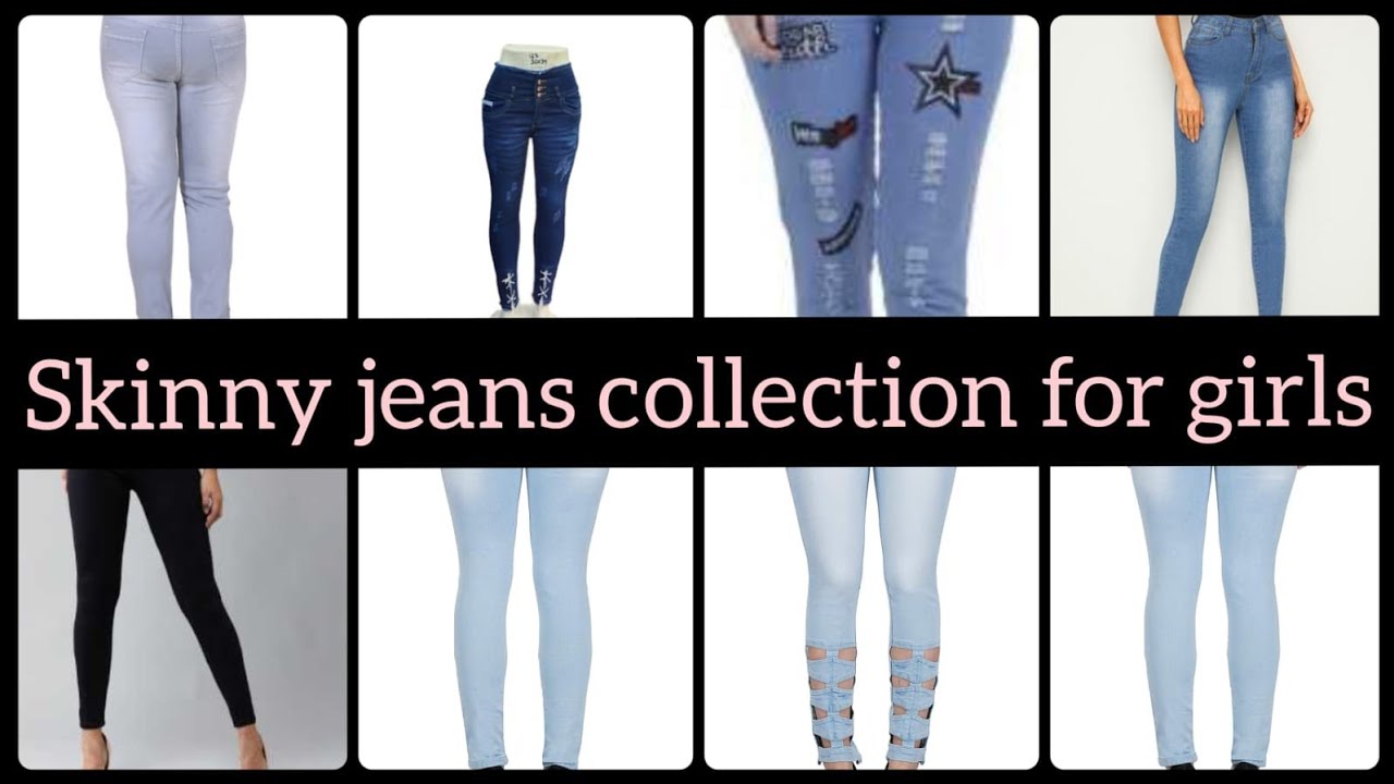 Skinny jeans collection for girls | stylish jeans collection for girls ...