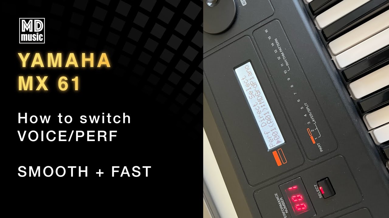 How to switch your yamaha mx61 performance or voice fast and smooth ...