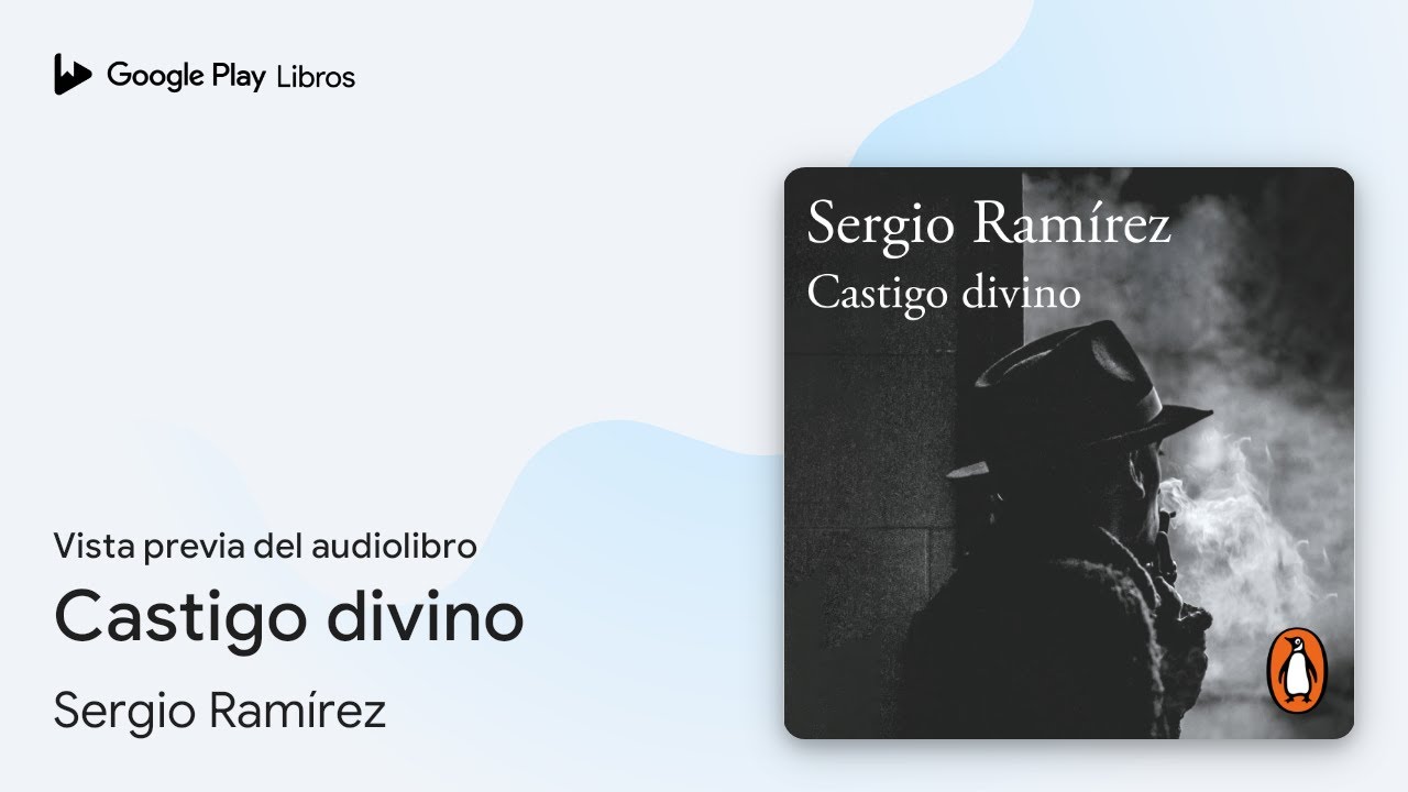 Castigo divino de Sergio Ramírez · Vista previa del audiolibro - YouTube