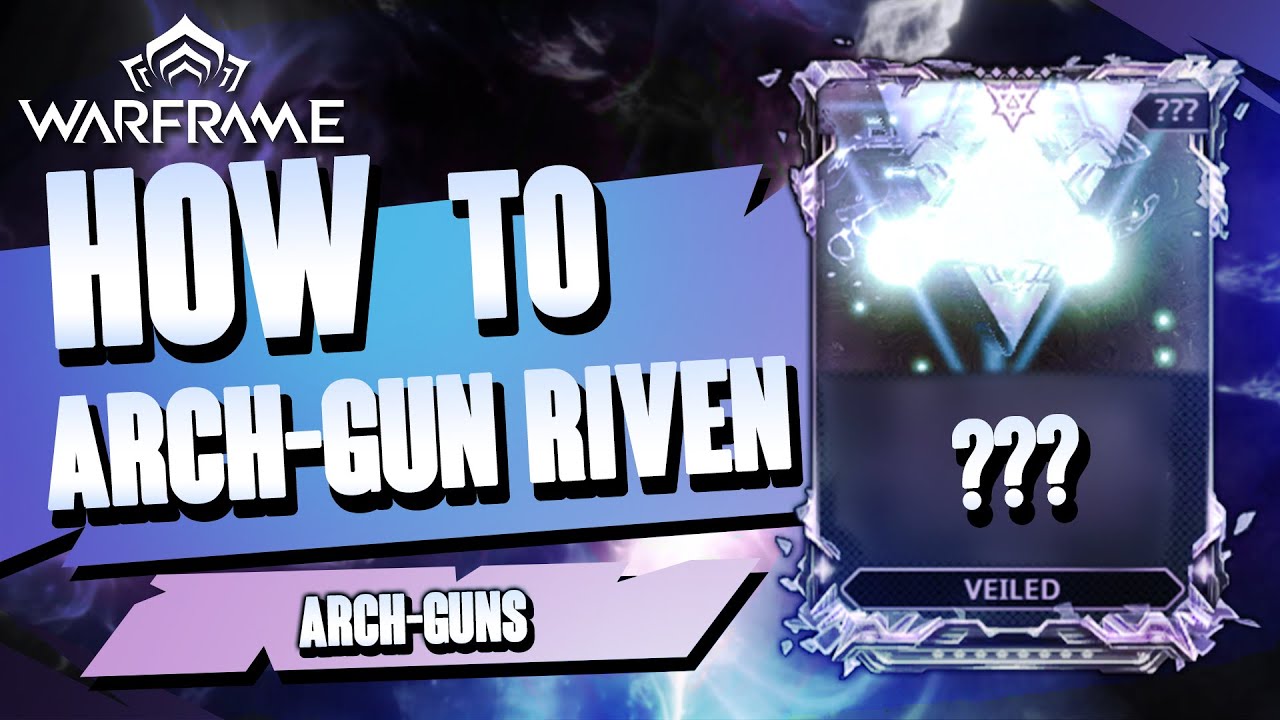 Warframe - How to Get Arch-Gun Riven Mods - YouTube