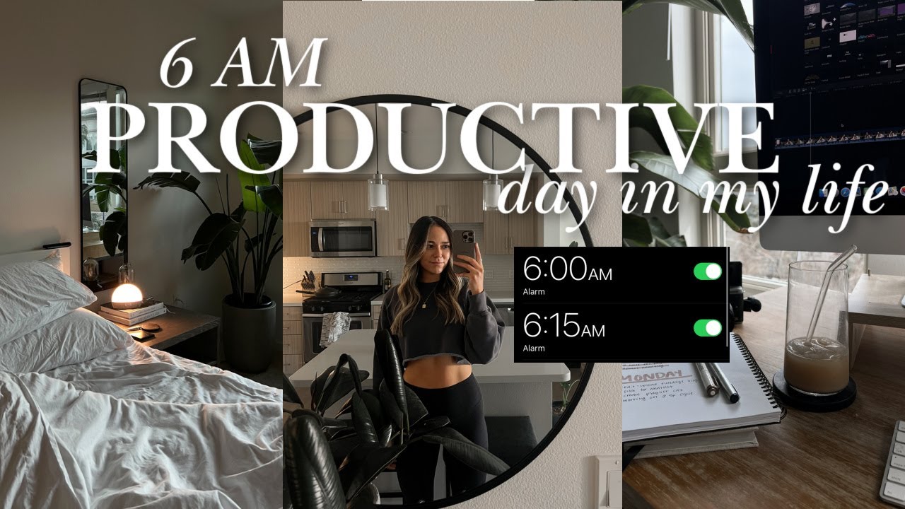 6 AM PRODUCTIVE DAY IN MY LIFE: healthy routine habits & entering my ...