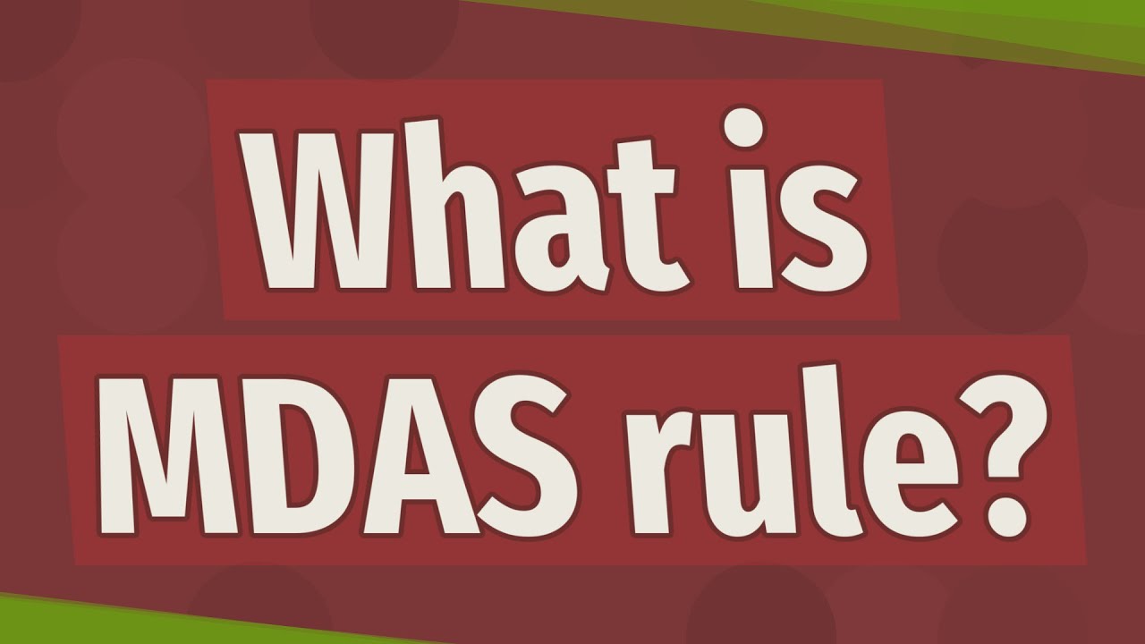 What is MDAS rule? - YouTube
