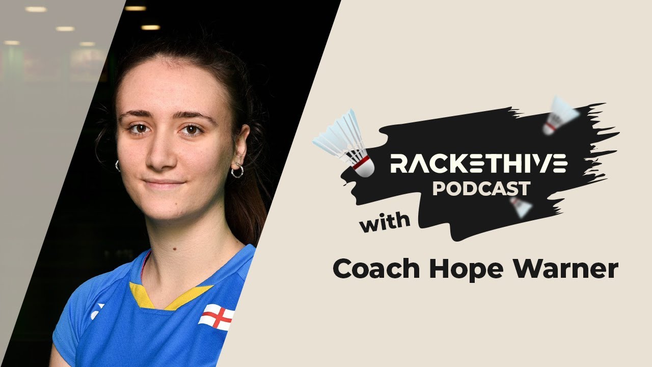 EP 02: From Court to Coach: Hope Warner Shares Her Badminton Wisdom ...