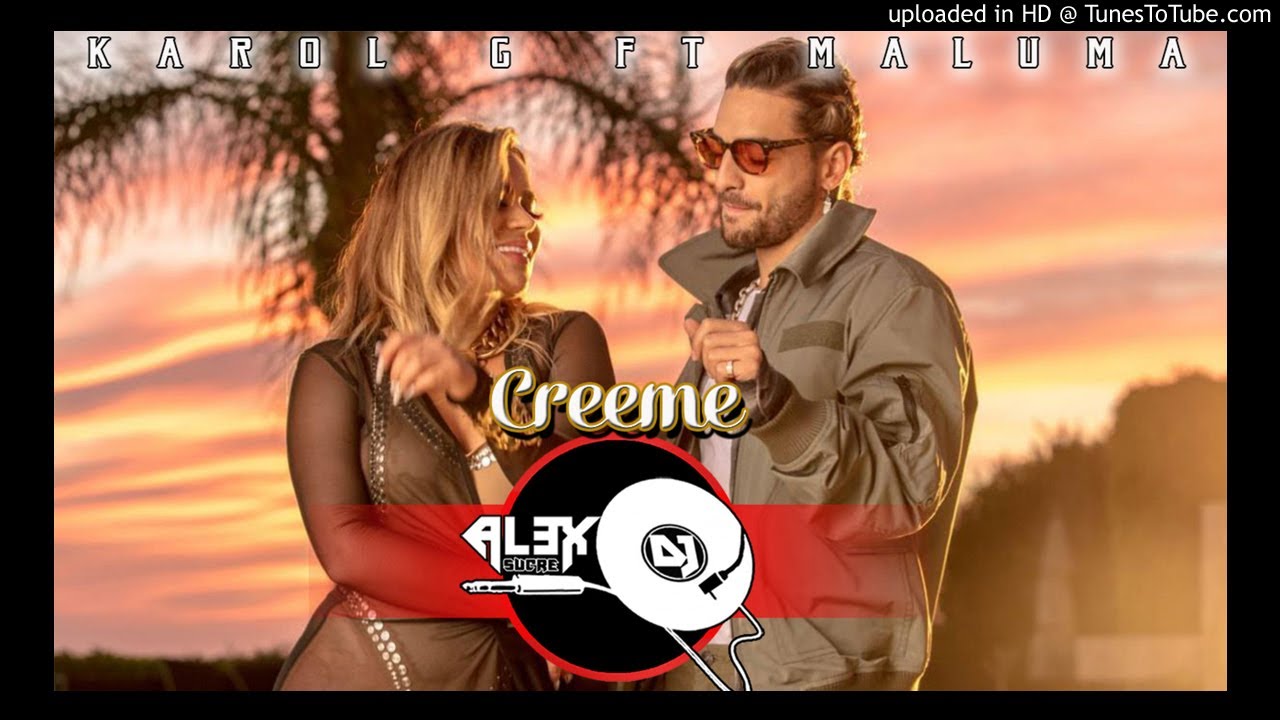 Karol G y Maluma - Creeme - Remix = ( Dj Al3x Sucre ) = - YouTube