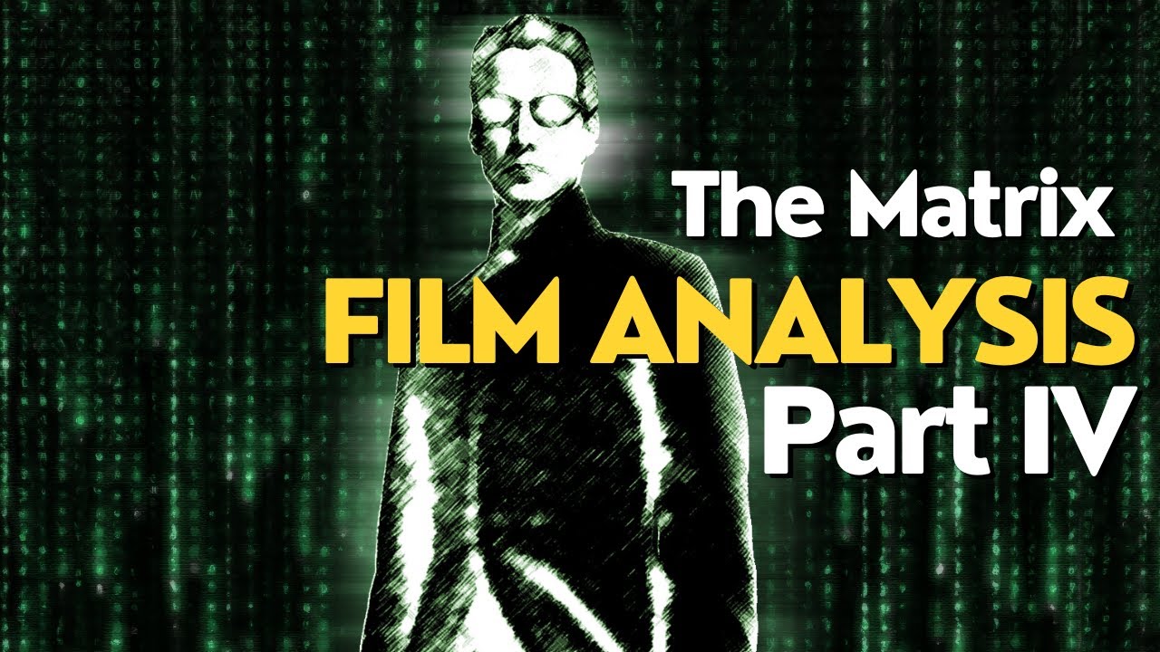The Matrix Film Analysis Part 4 - YouTube