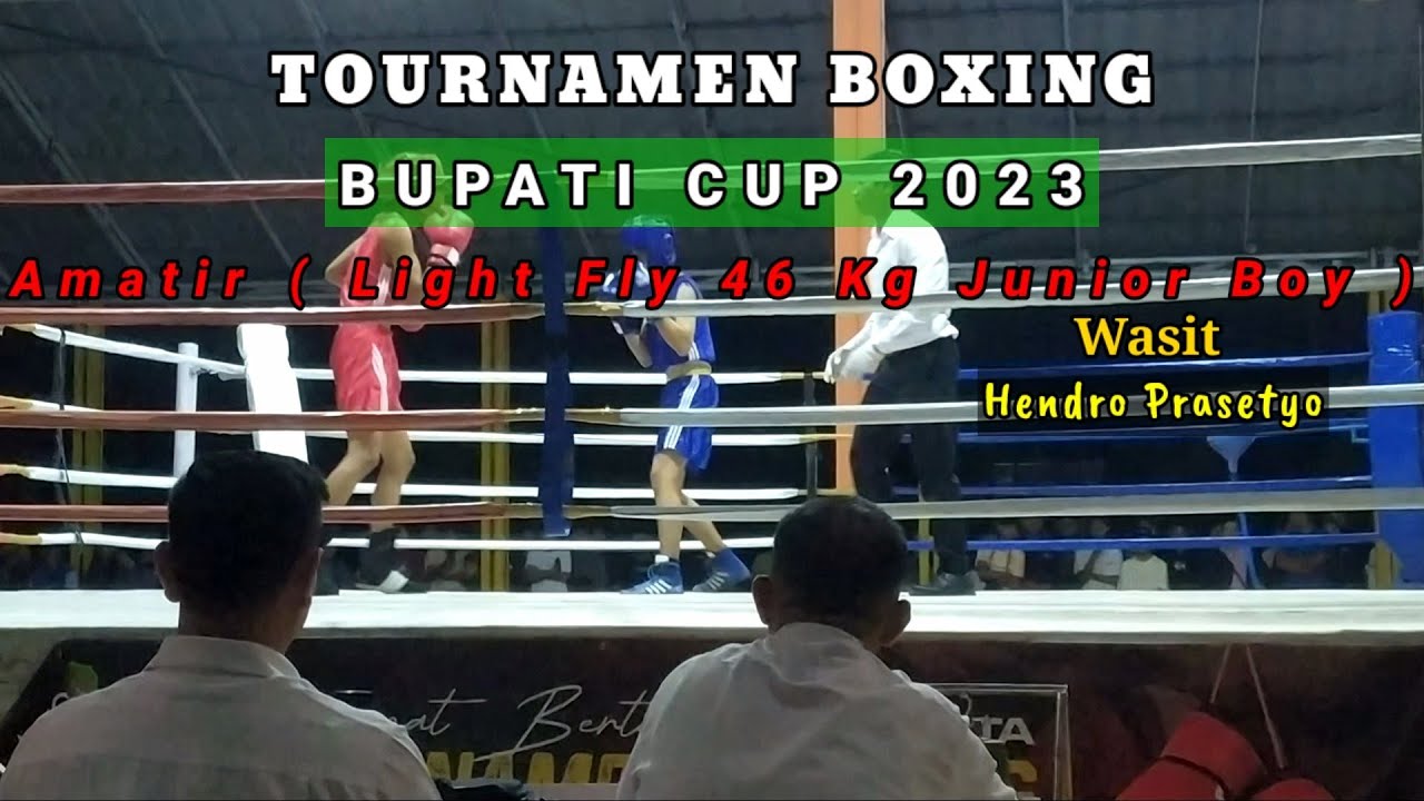 WASIT HENDRO PRASETYO || TOURNAMEN BOXING BUPATI CUP 2023 - YouTube